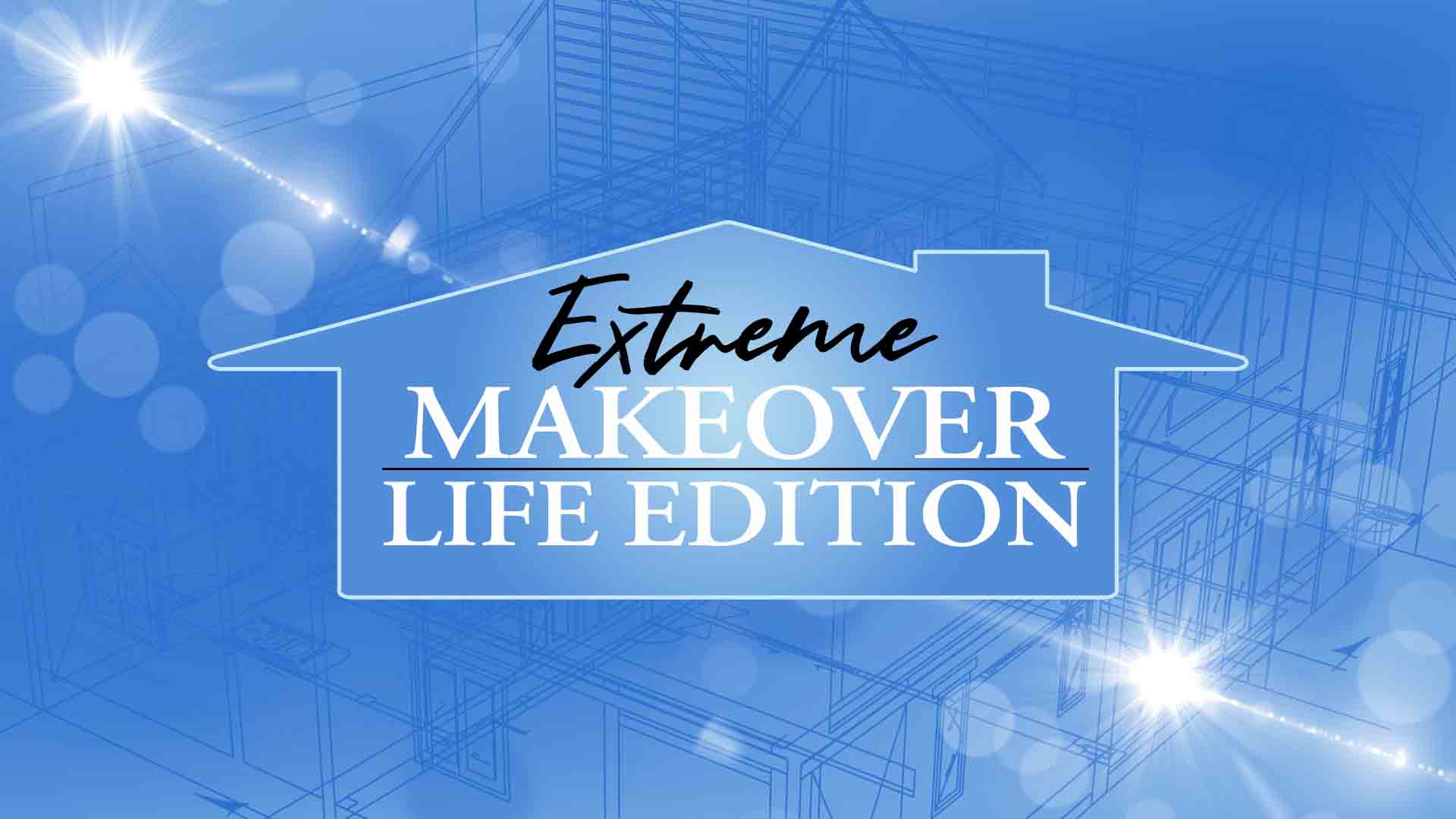 Extreme Makeover - Life Edition | Pathway Church